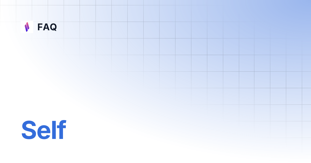 Self | FAQ